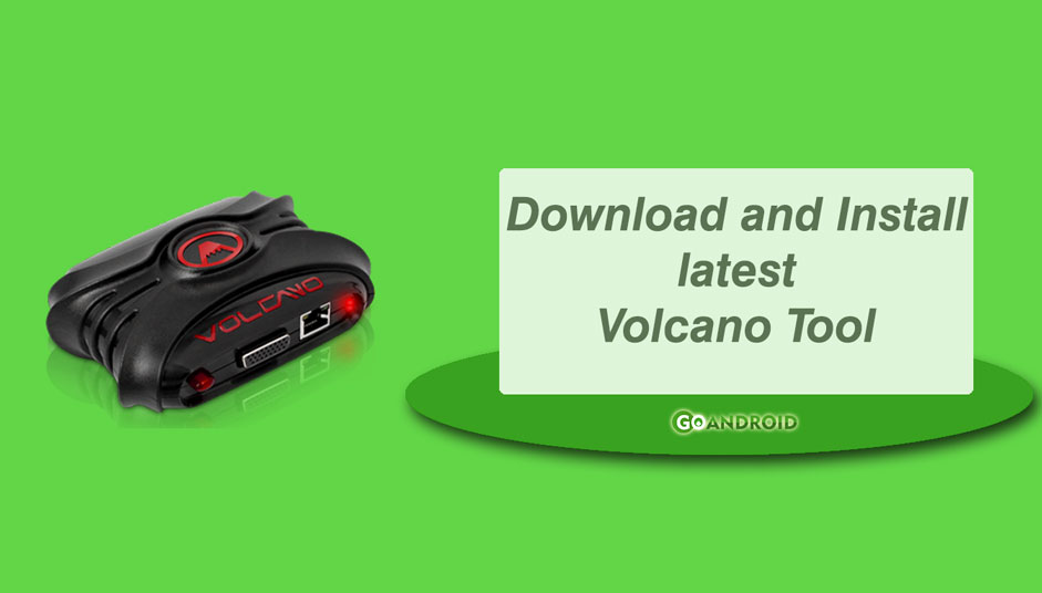 Download latest version Volcano Tool Setup File - GoAndroid