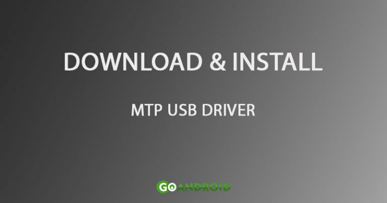 How to download and install MTP USB driver - GoAndroid