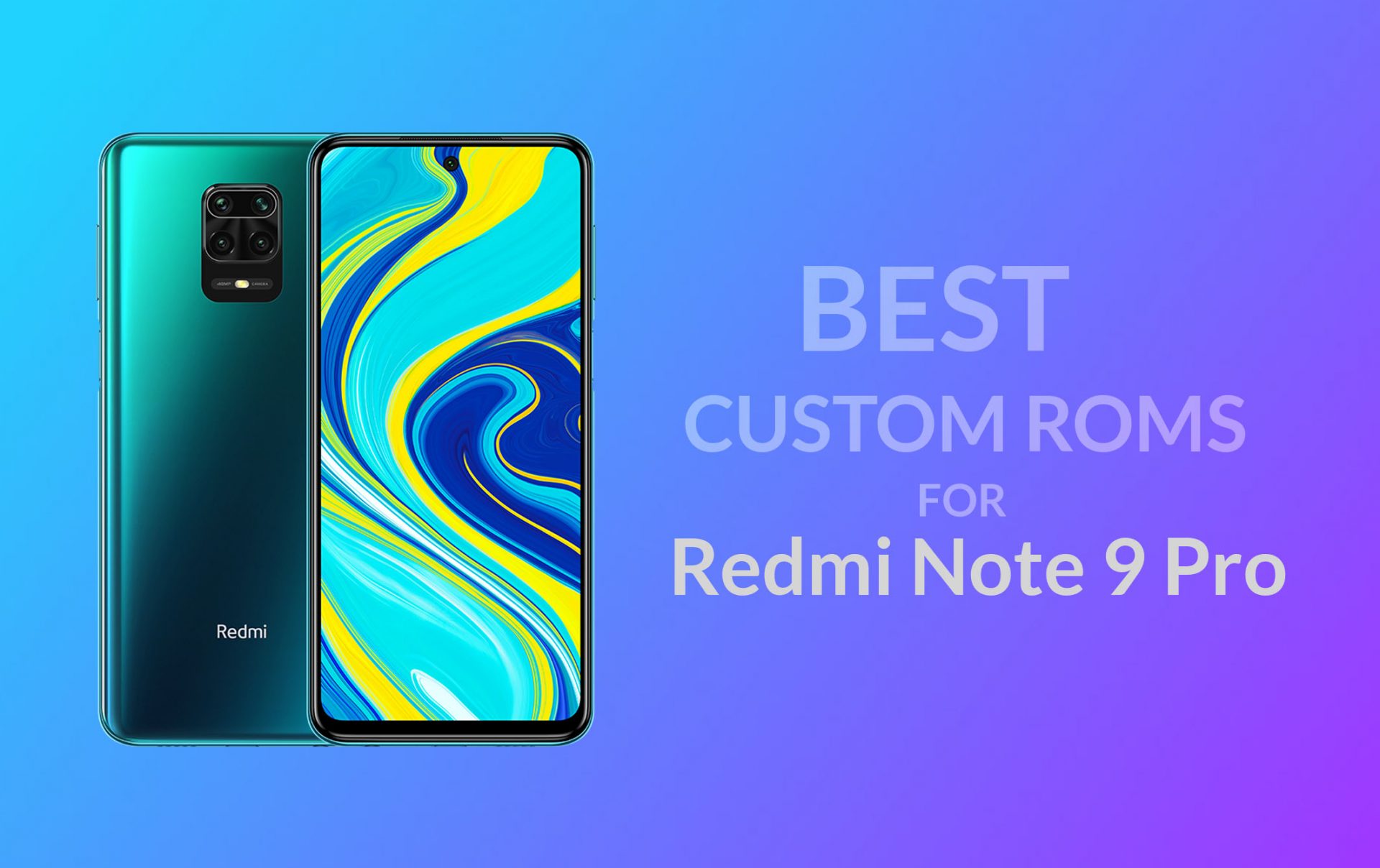 Best Custom ROM's for Redmi Note 9 Pro | GoAndroid