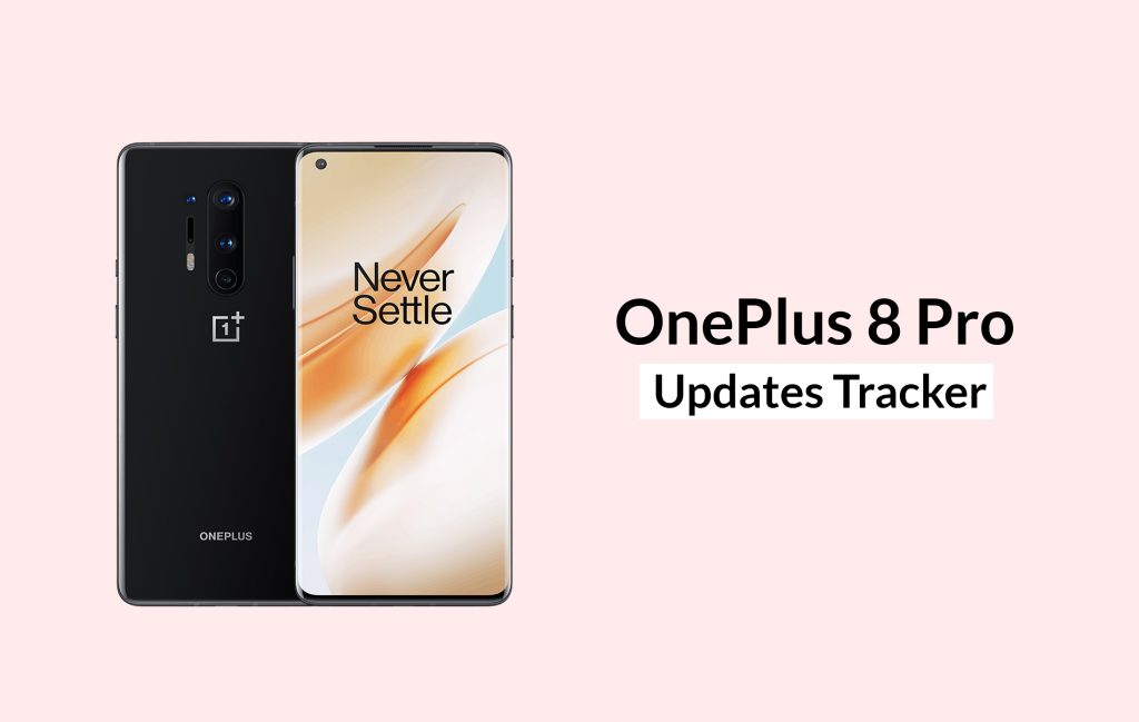 OnePlus 8/ 8 Pro Updates Tracker | GoAndroid